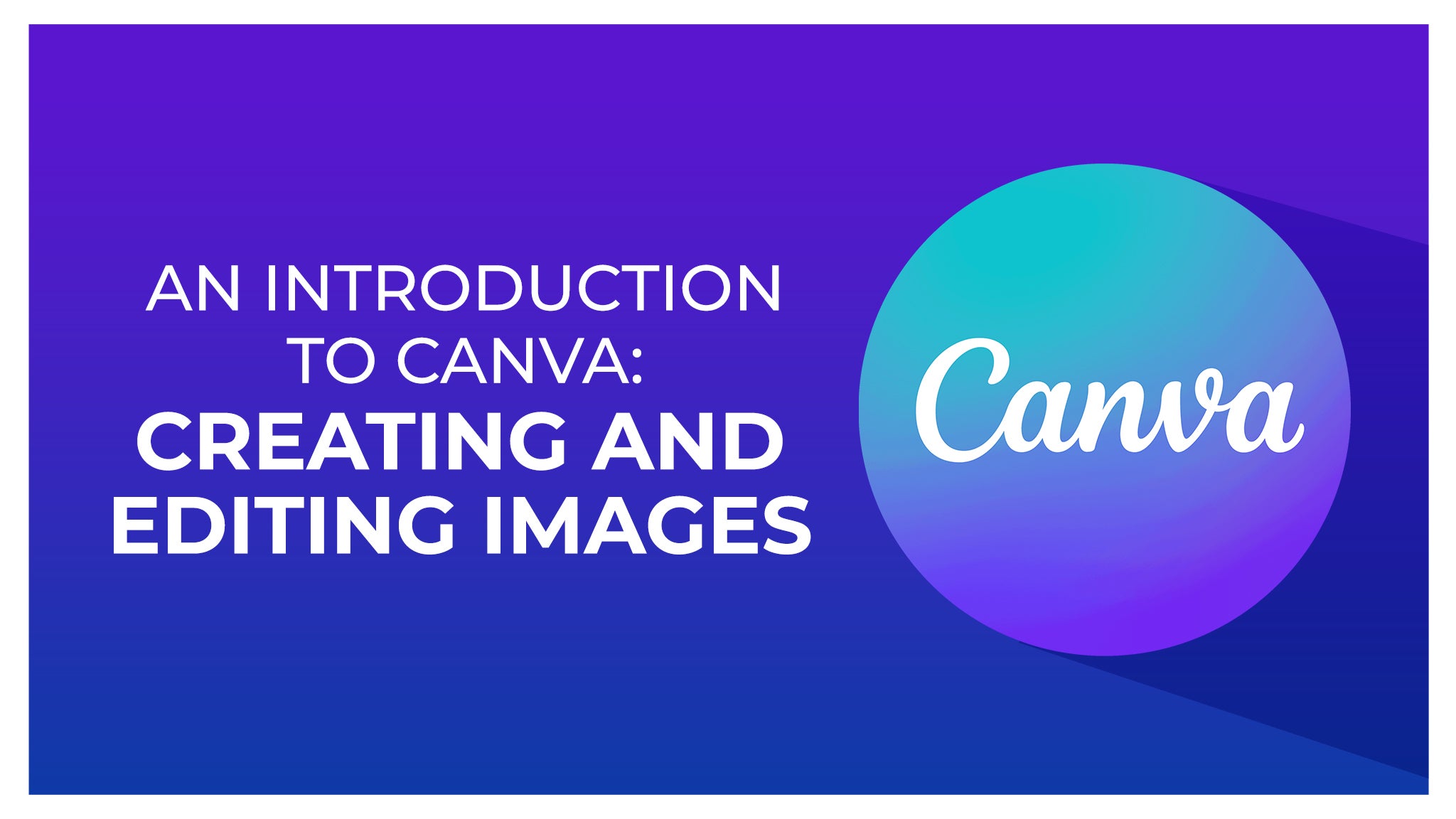 An Introduction to Canva: Creating and Editing Images | MLS Learning Hub